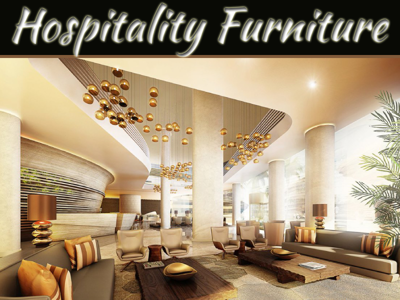 Learn To Select Furniture For Your Hospitality Venue In A Professional ...