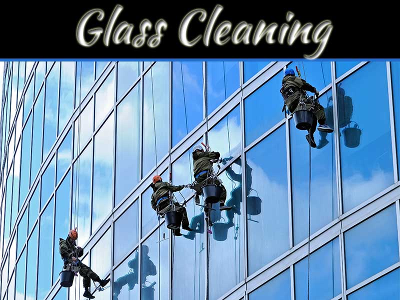 Why Try Professional Glass Cleaning Services At Least Once In Your ...
